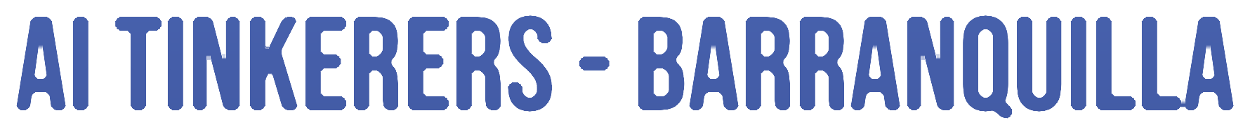 AI Tinkerers - Barranquilla