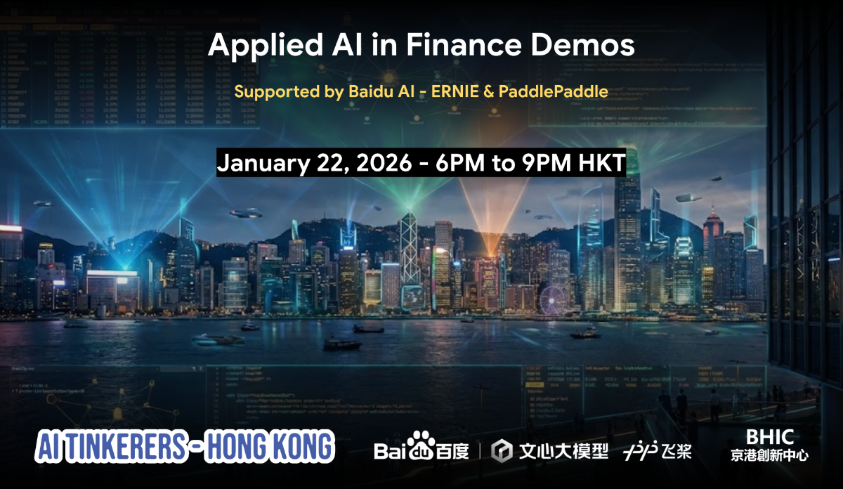 AI Tinkerers Hong Kong & GBA: Applied AI in Finance Demos [AI Tinkerers ...