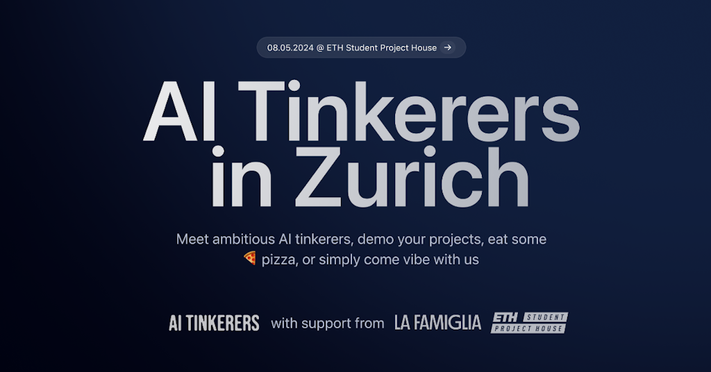 AI Tinkerers Zurich - May 8 [AI Tinkerers - Zürich]