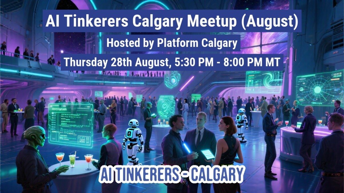 AI Tinkerers Calgary Meetup - August 28th, 2025 [AI Tinkerers - Calgary]