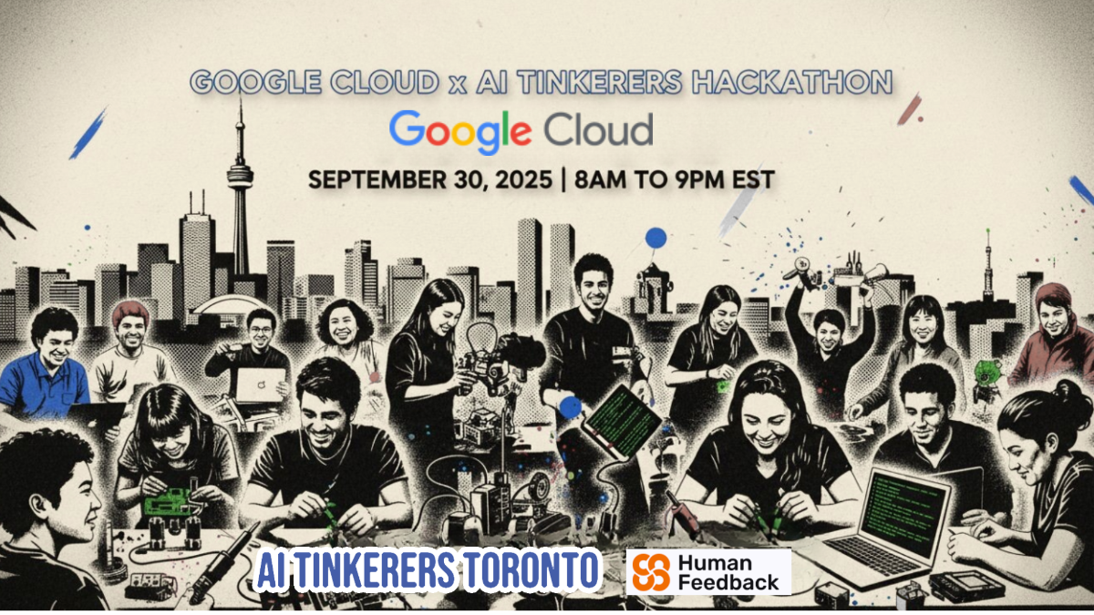 Google Cloud x AI Tinkerers Toronto Hackathon - September 2025 [AI ...