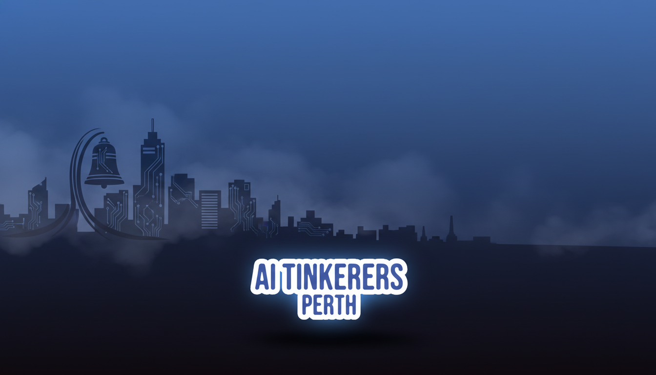 AI Events in Perth | AI Tinkerers Meetups 2026