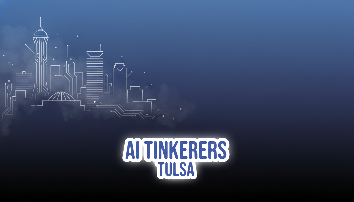 AI Events in Tulsa | AI Tinkerers Meetups 2026