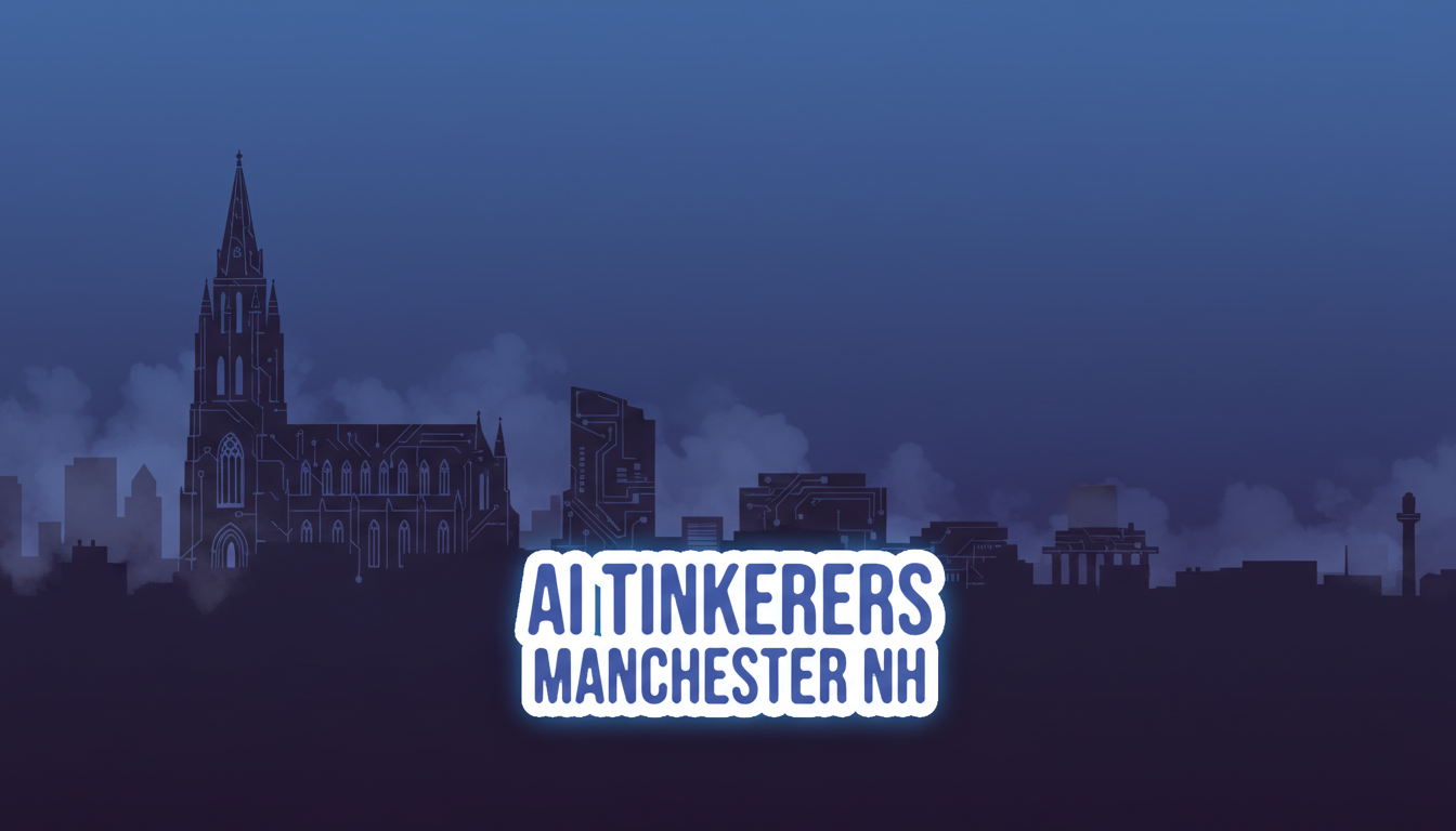 AI Events in Manchester Nh | AI Tinkerers Meetups 2026