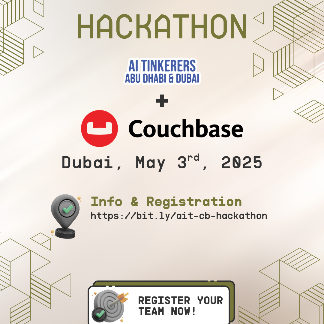 AI Tinkerers - Dubai Hackathon - May 2025 - Powered by Couchbase! [AI Tinkerers - Dubai]