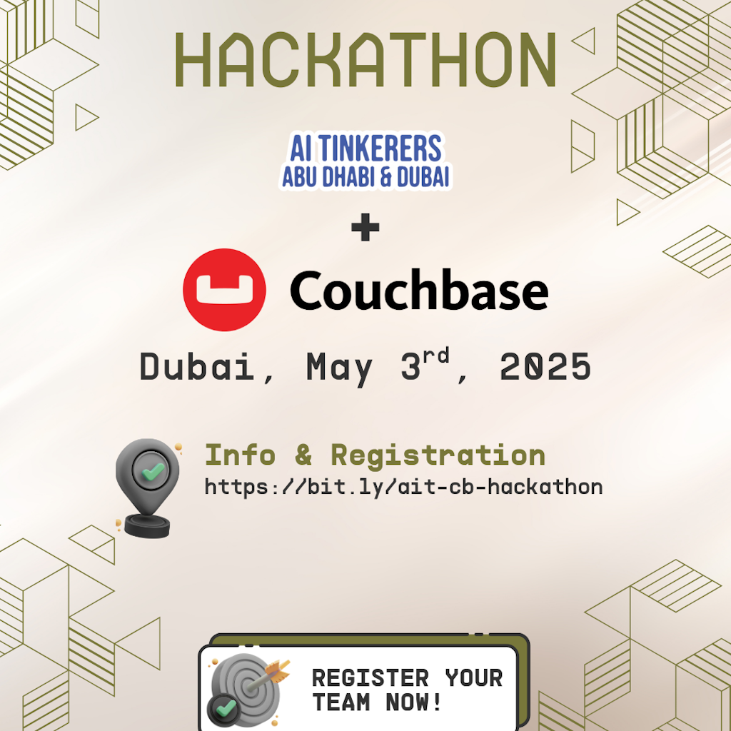AI Tinkerers - Dubai Hackathon - May 2025 - Powered by Couchbase! [AI Tinkerers - Dubai]