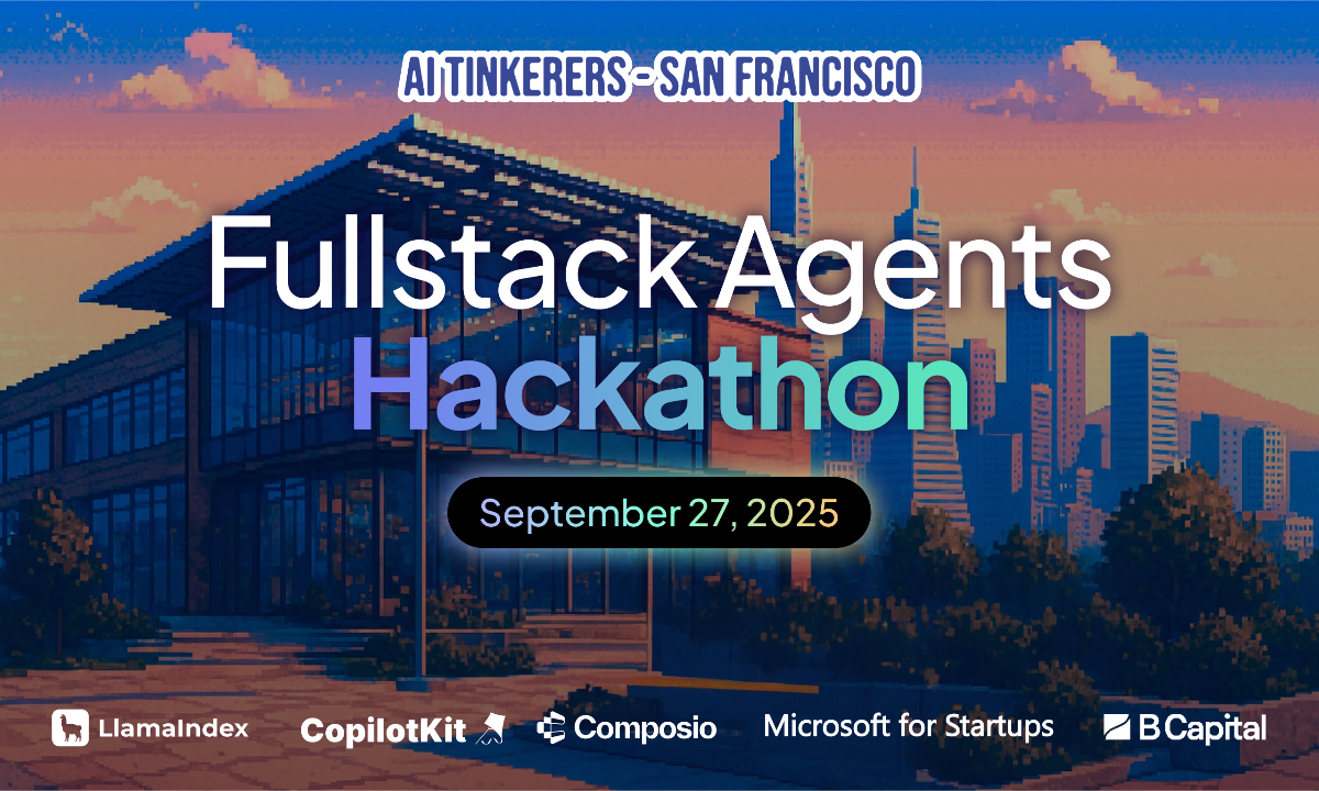 Fullstack Agents Hackathon (feat LlamaIndex, CopilotKit, Composio & B Capital) [AI Tinkerers ...