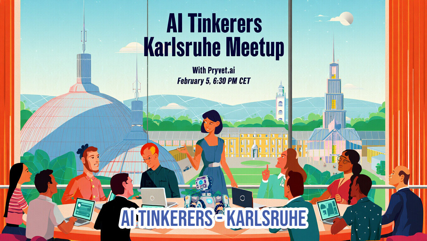 AI Tinkerers – Karlsruhe Inaugural Meetup · 5 February 2026 [AI ...