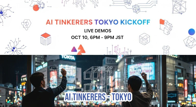 AI Tinkerers Tokyo Kickoff – October 10, 2025 [AI Tinkerers - Tokyo]
