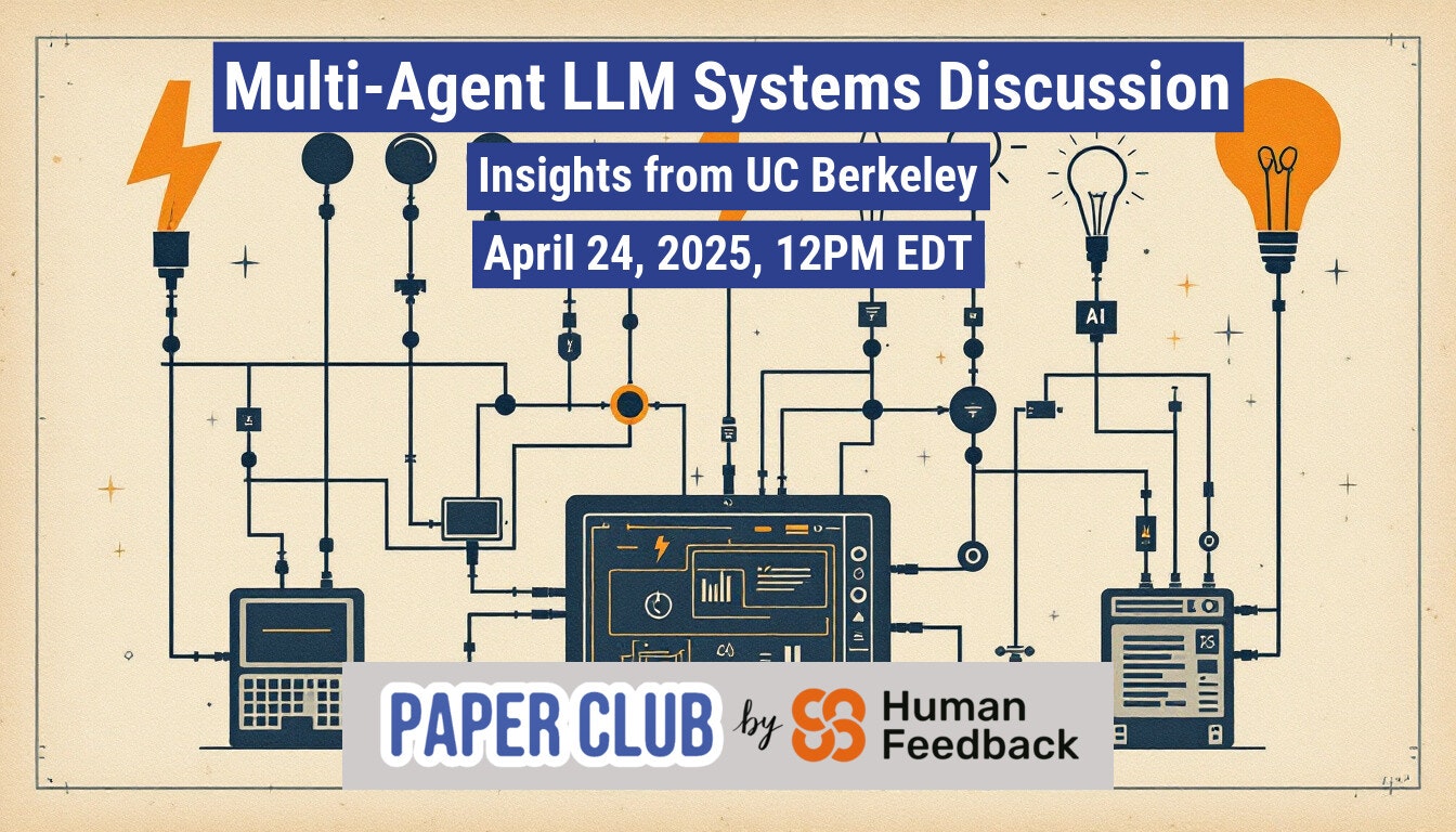 Join Our Paper Club with UC Berkeley on Why Do Multi-Agent LLM Systems Fail? [AI Tinkerers ...
