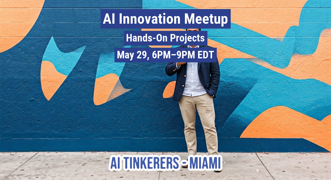 AI Tinkerers - Miami: May Meetup at The LAB [AI Tinkerers - Miami]
